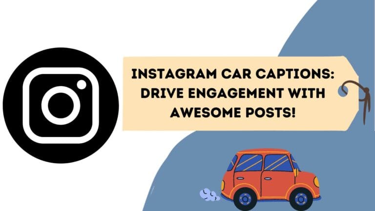 Instagram Car Captions 2023: Engage with Awesome Posts!