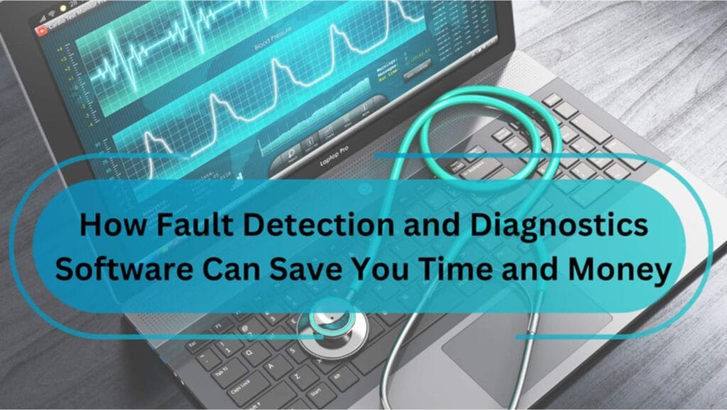 How Fault Detection and Diagnostics Software Saves Time & Money