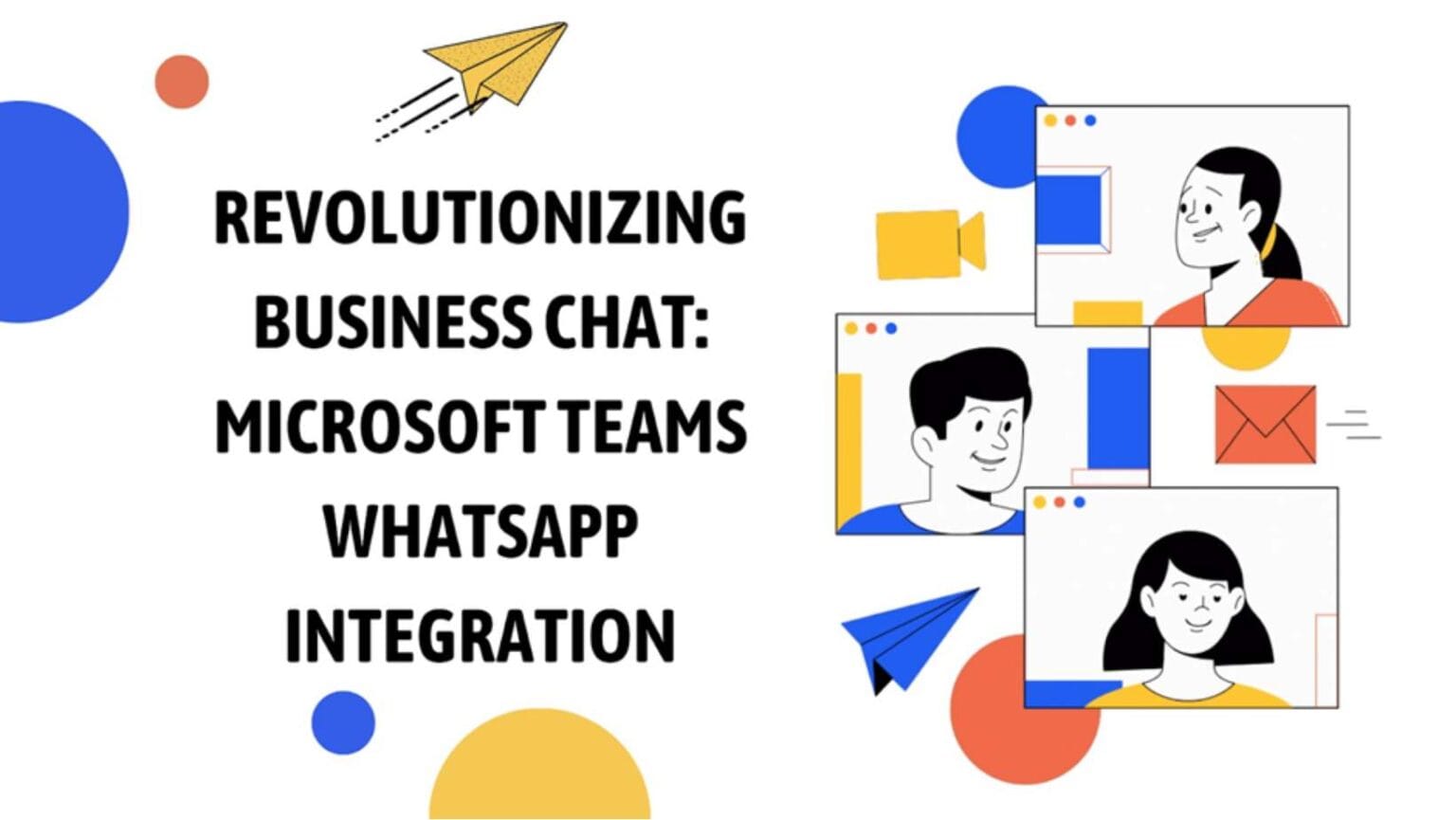 Microsoft Teams WhatsApp Integration: Revolutionizing Chat