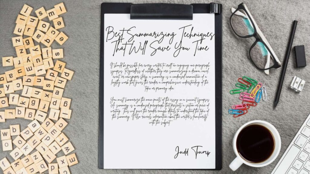 Best Summarizing Techniques That Will Save You Time