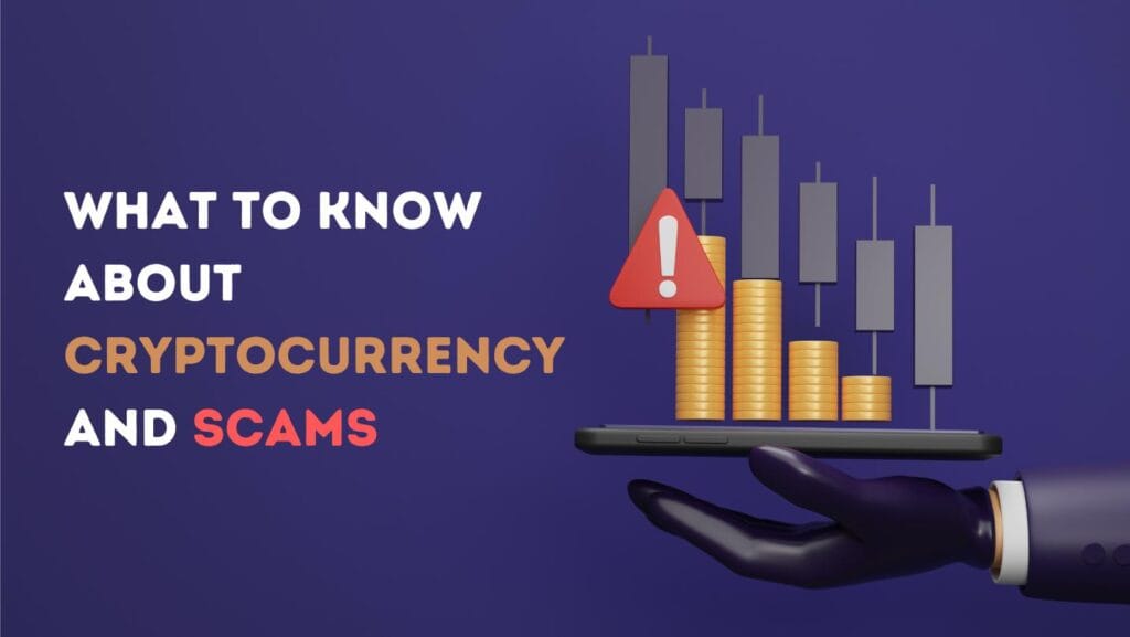 What to Know About Cryptocurrency and Scams