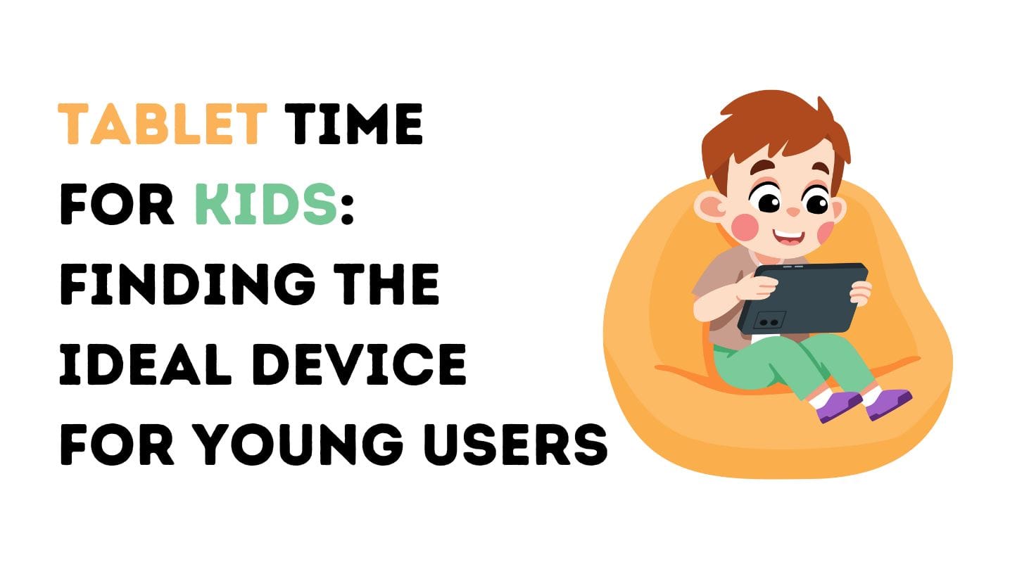 Discover the Best Tablet for Kids for Learning and Fun!