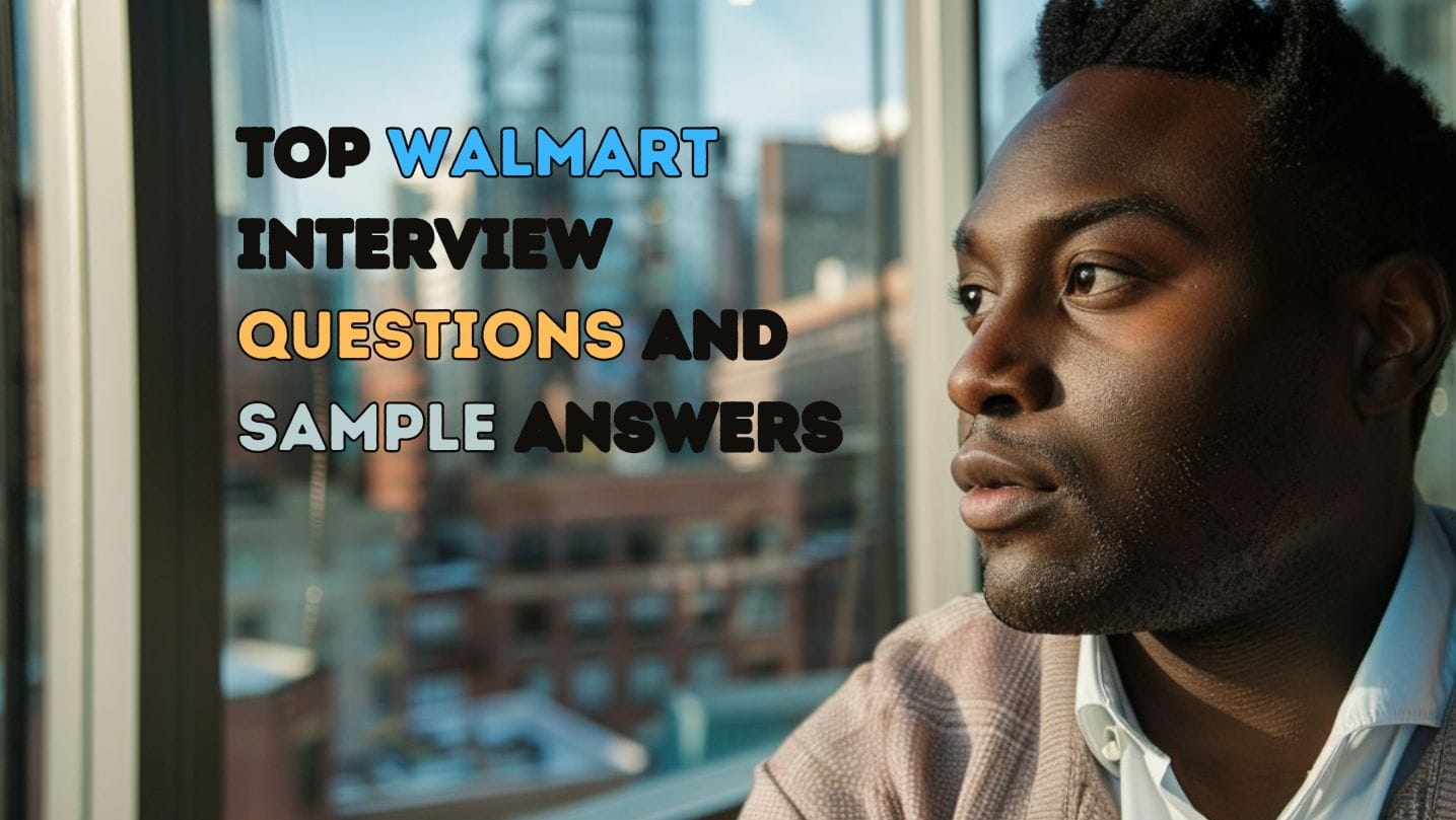 Walmart Interview Questions And Sample Answers For 2024