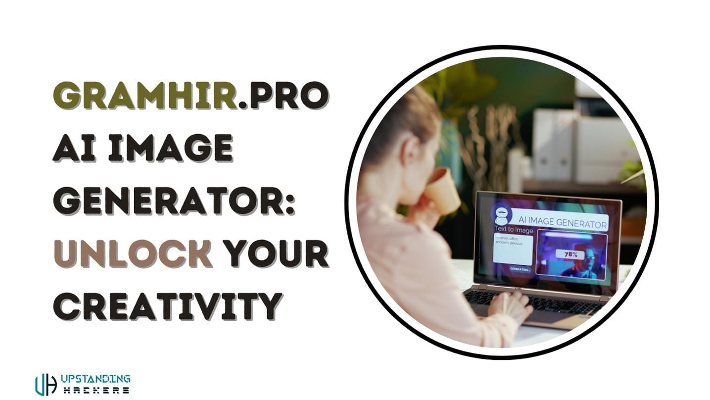 Gramhir.pro AI Image Generator: Unlock Your Creativity Now