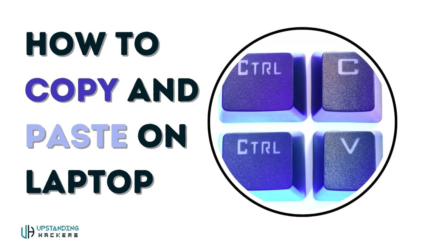 How to Copy and Paste on Laptop: Find the Easiest Way Now